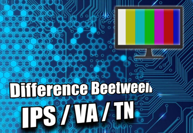 Differences between TN, IPS & VA Panels on Monitors | Barugan.com